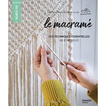 Livre - Le macrame - les techniques essentielles en 8 modeles ...